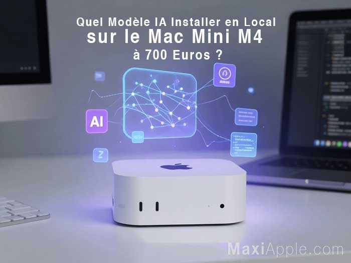 Quel Modèle IA Installer en Local sur le Mac Mini M4 à 699 Euros ...